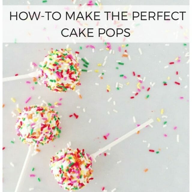 How to Make the Perfect Cake Pops